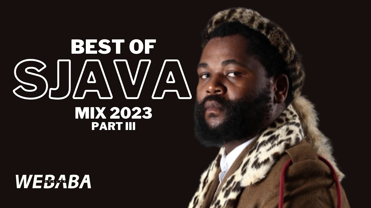 Best Of Sjava Part III Mix 2023 | Mixed by Dj Webaba - YouTube