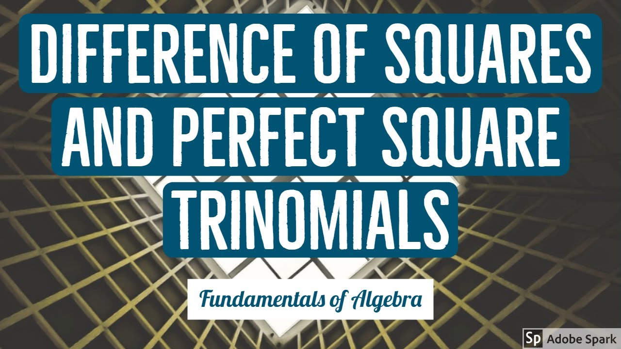 MA104 Difference of Squares and Perfect Square Trinomials - YouTube