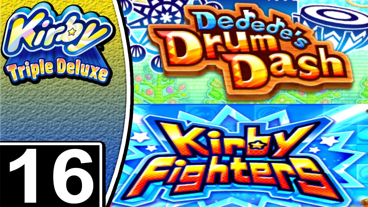 Kirby: Triple Deluxe | Part 16 [Dedede's Drum Dash / Kirby Fighters ...