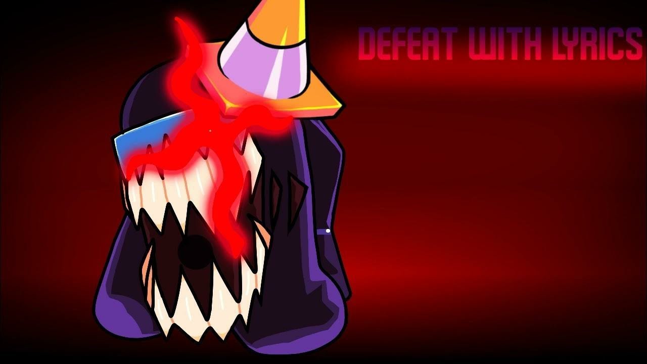 Defeat With Lyrics (Fnf Imposter V4 Mod) - YouTube