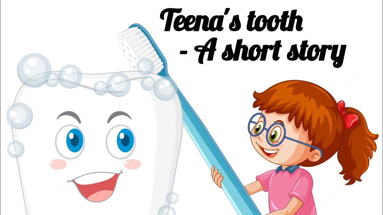 teena's tooth ll A short story #thespeechmaker#storytelling - YouTube