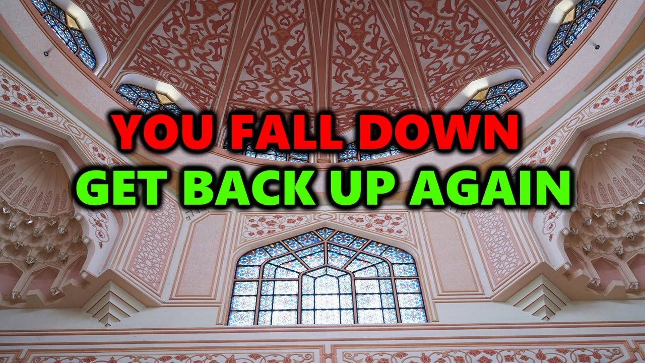 You fall down, get back UP - YouTube