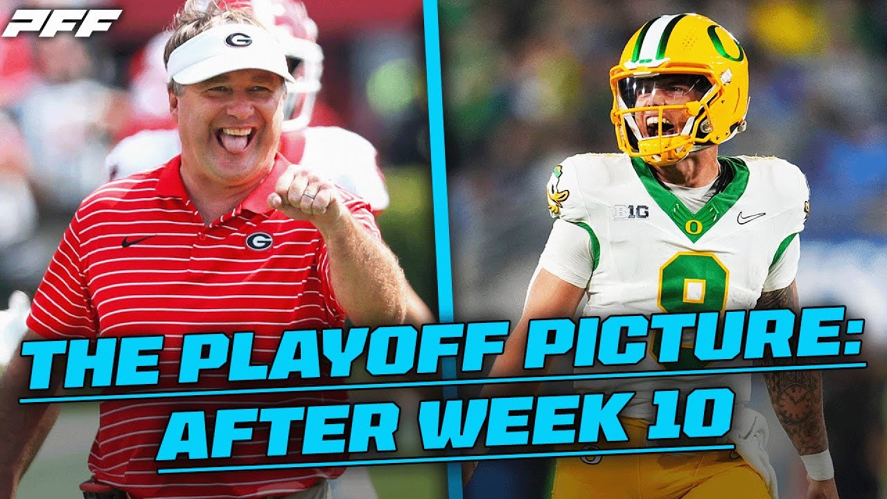 Breaking down the CFB Playoff Picture After Week 10 | PFF Grade Release ...