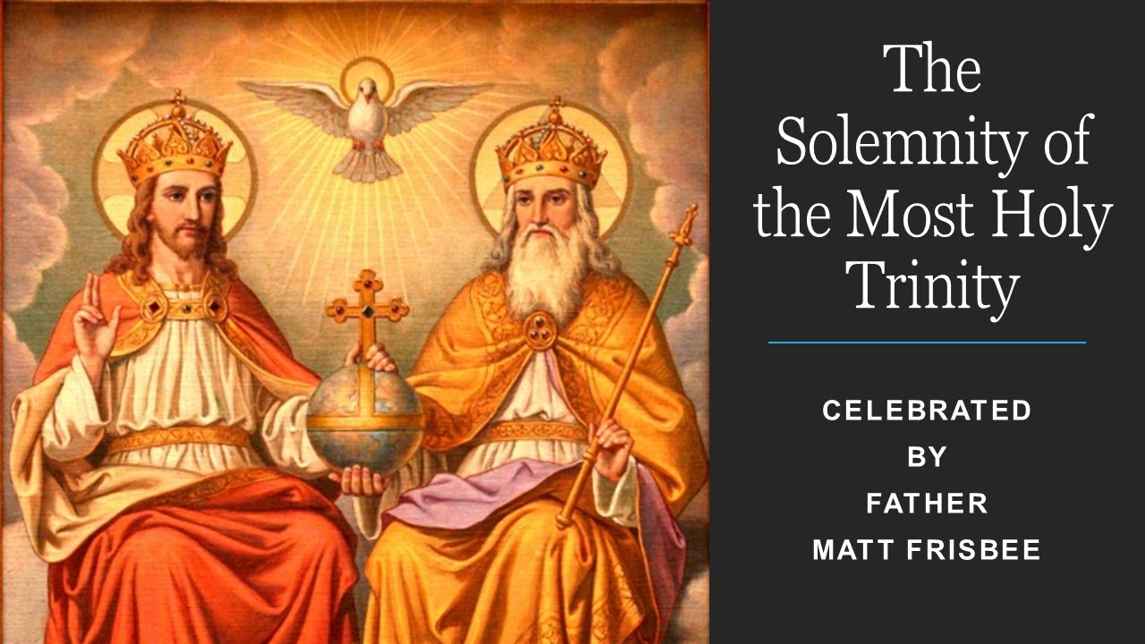 June 7 the Solemnity of the most Holy Trinity Mass - YouTube