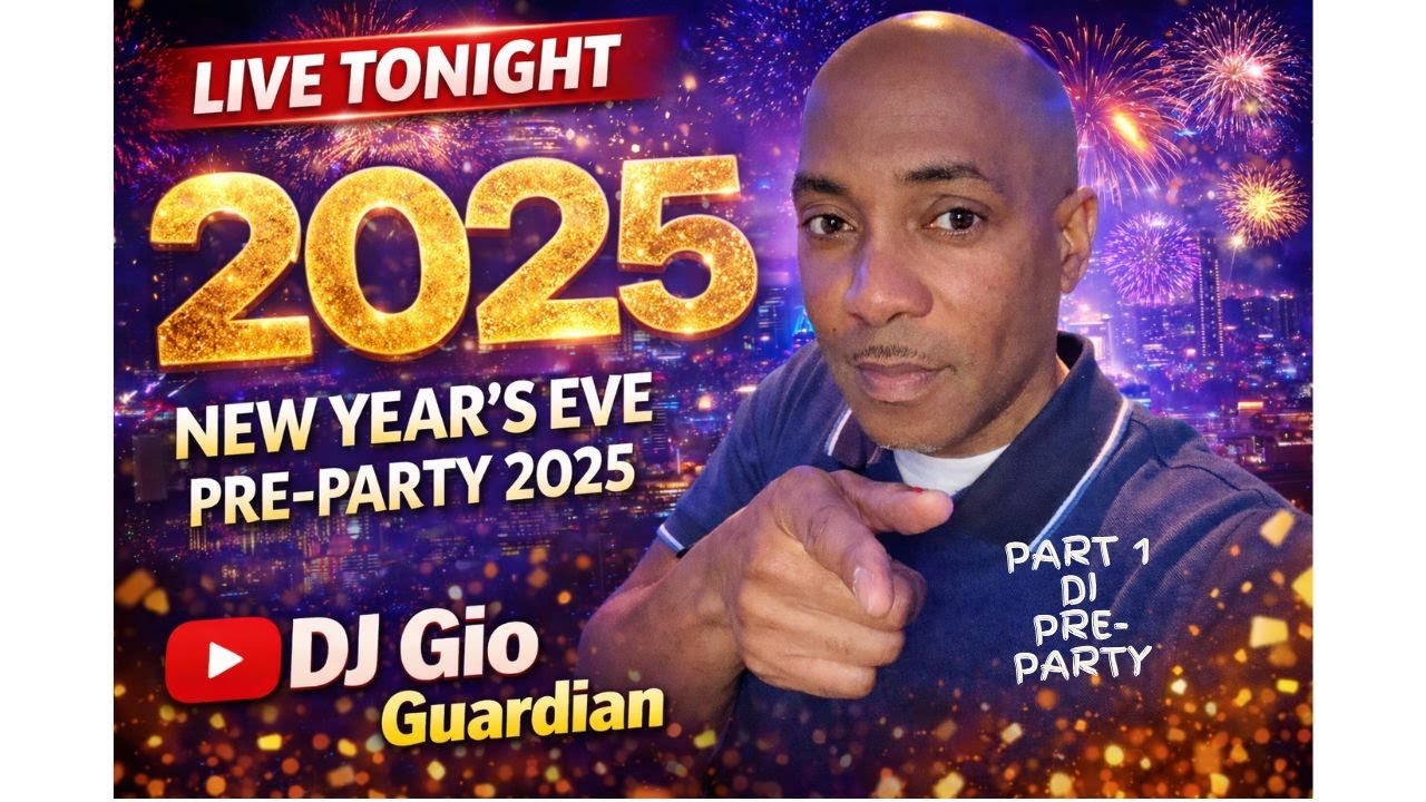 NEW YEARS EVE 2025 PRE-PARTY SHOW - DJ GIO GUARDIAN - 12-31-2025 - YouTube