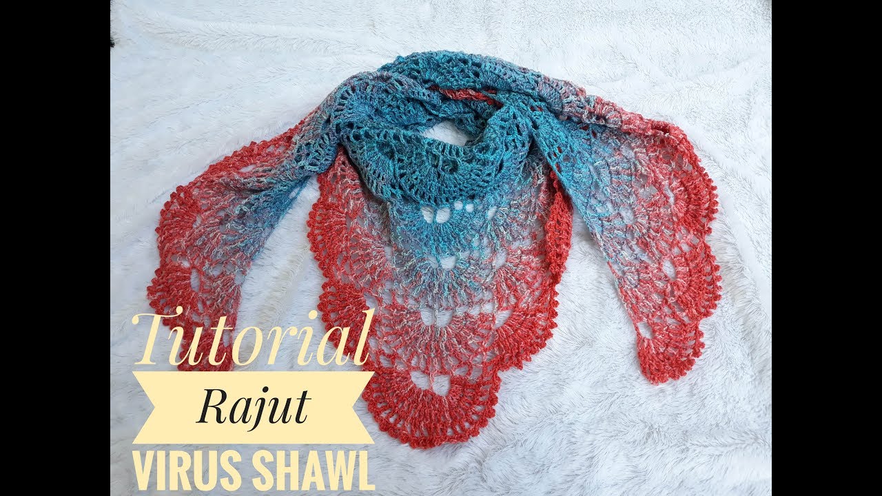 Tutorial Rajut || Virus Shawl Crochet || Syal Rajut || Part 1 - YouTube