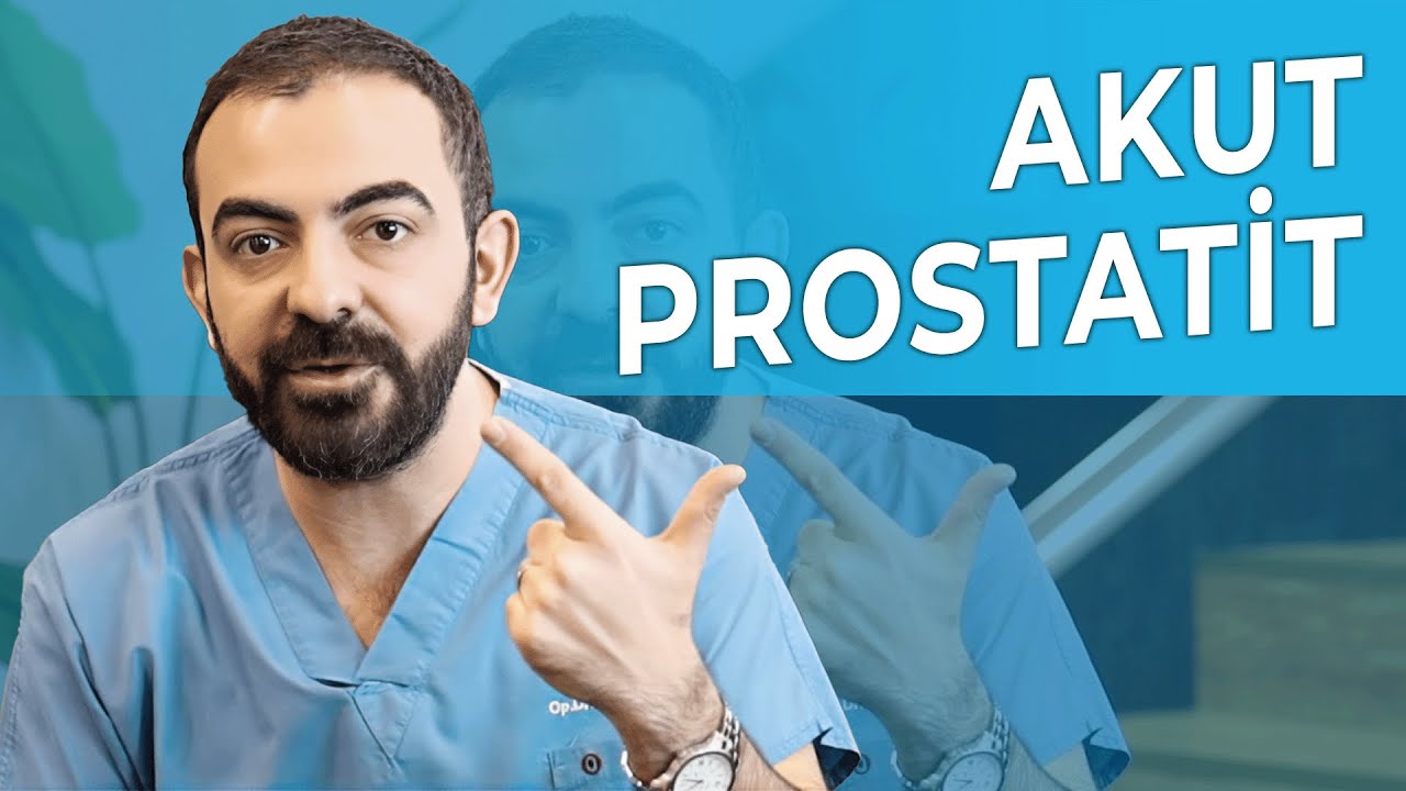 Akut Prostatit Nedir ? - YouTube