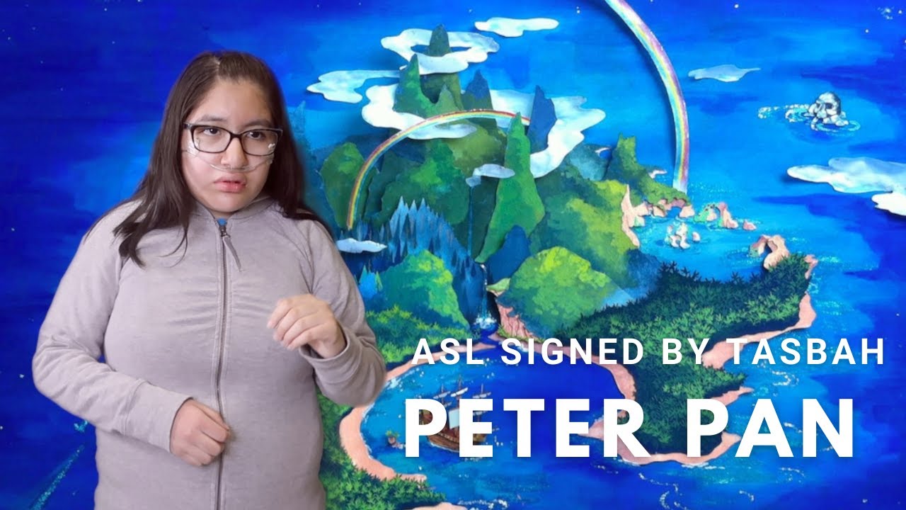 ASL PETER PAN - YouTube