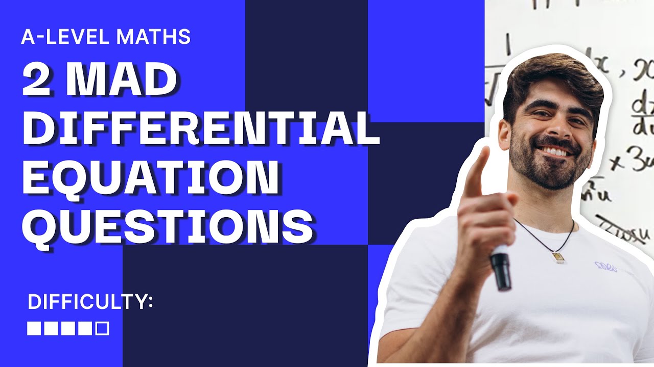 2 MAD Differential Equation Questions | A Level Maths - YouTube