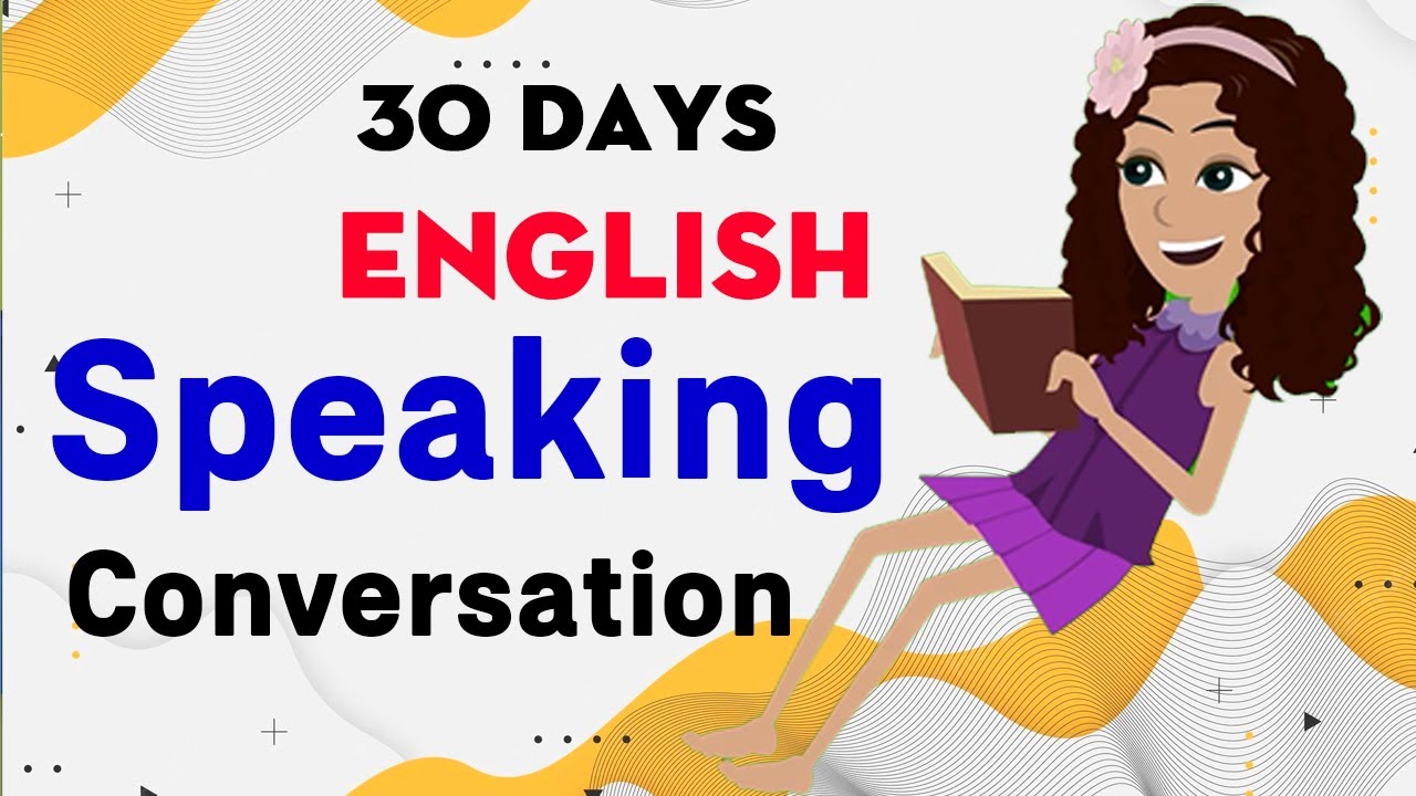 30 Days to Learn English Speaking Conversation - Practice English ...