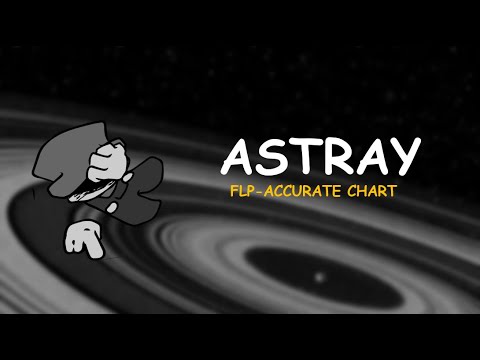 ASTRAY Recharted (FLP-Accurate Chart) | Vs Dave and Bambi: Nullified ...