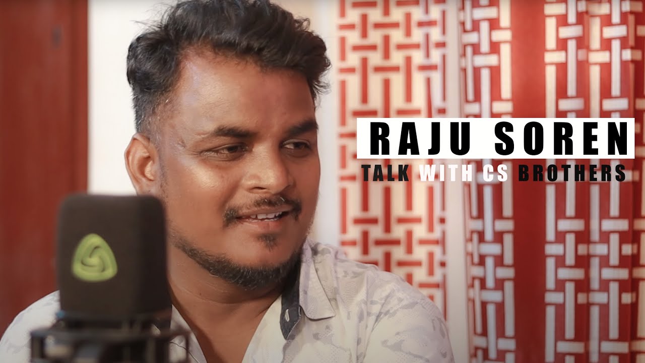 Raju Soren Talk with CS Brothers EP01 @RajuSoren - YouTube