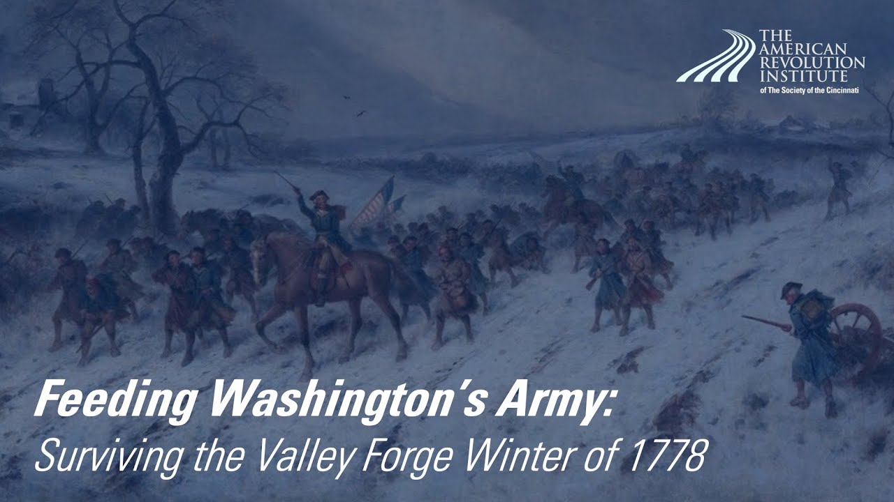 Feeding Washington's Army: Surviving the Valley Forge Winter of 1778 ...