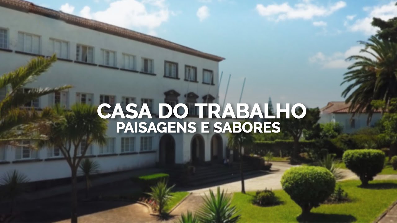 Casa do Trabalho | Paisagens e Sabores - YouTube