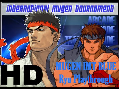 International MUGEN Tournament (IMT) Version Blue - Ryu Arcade GamePlay ...