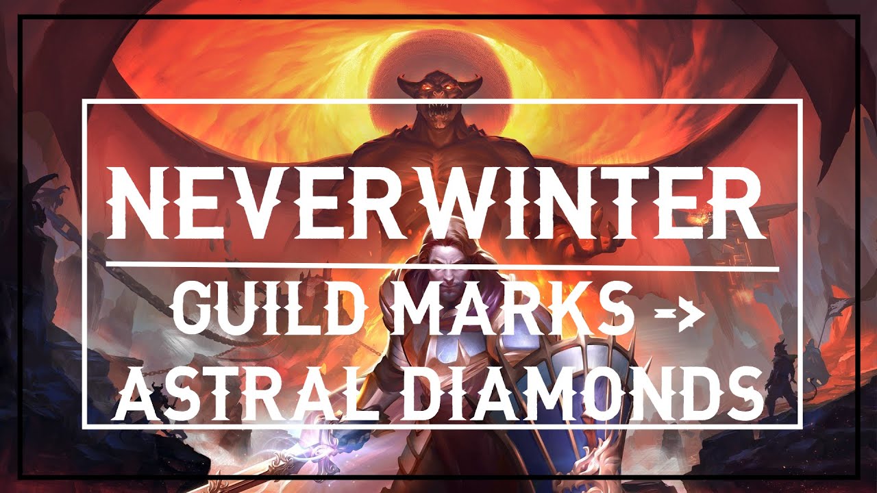 Neverwinter: How to make Astral Diamonds with Guild Marks - YouTube
