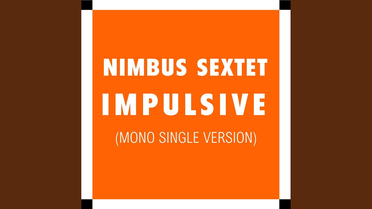 Impulsive - YouTube