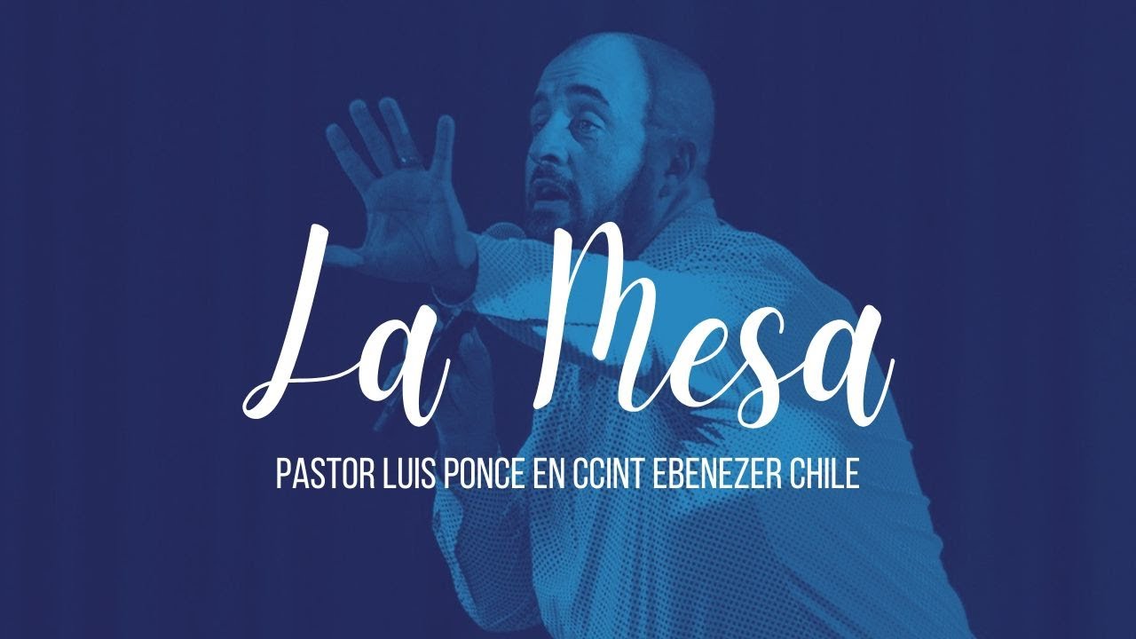 Él preparará mesa delante de mis enemigos... LA MESA // Luis Ponce y ...