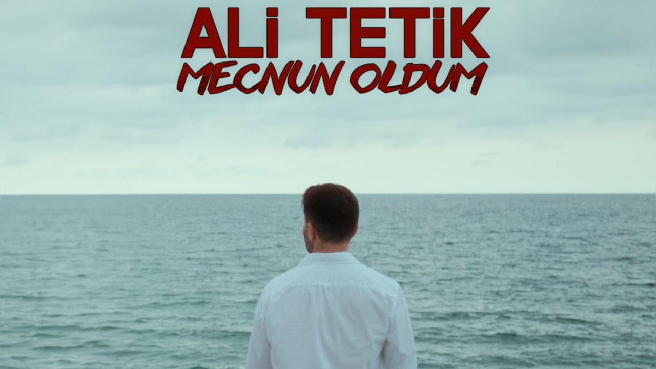 Ali TETİK - Mecnun Oldum - YouTube
