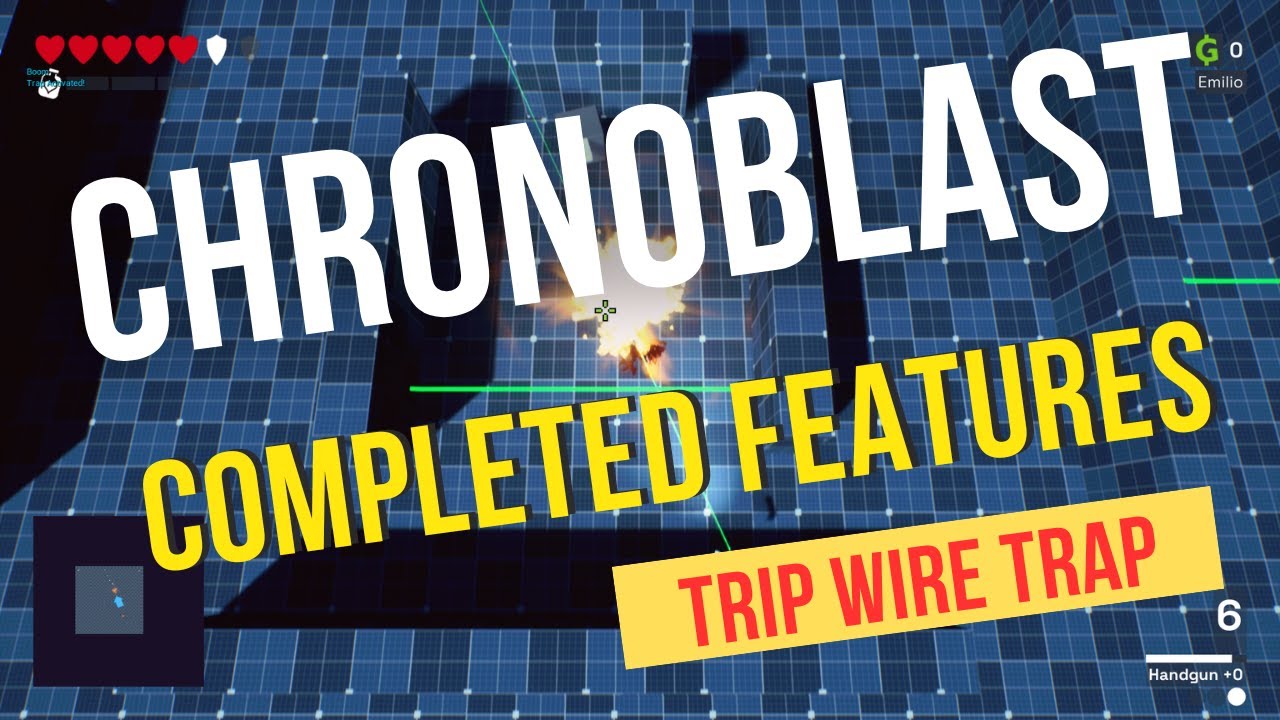 Chronoblast Feature Completions: Trip Wire - YouTube