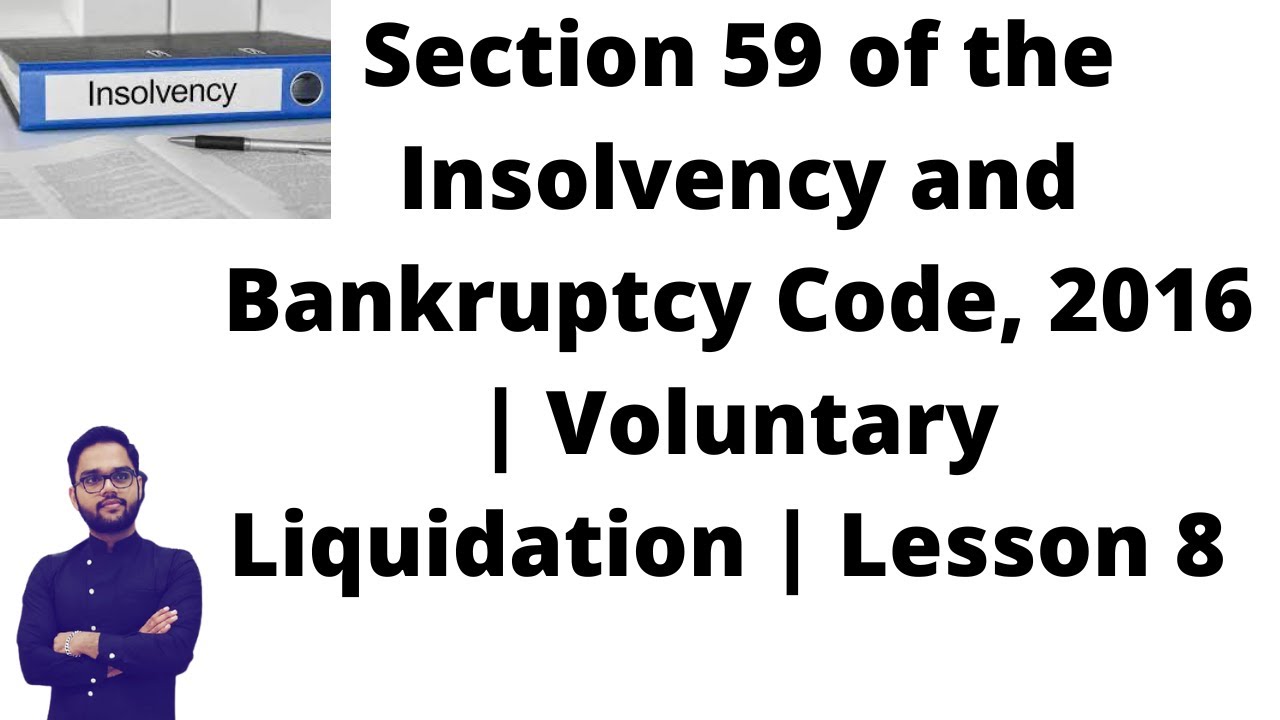 Section 59 of the Insolvency and Bankruptcy Code, 2016 | Voluntary ...
