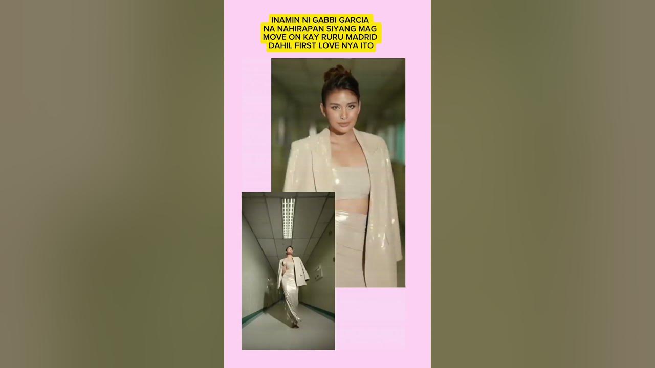 first love ni Gabbi Garcia si Ruru Madrid kaya nahirapan siya mag move on noon#gabbigarcia - YouTube