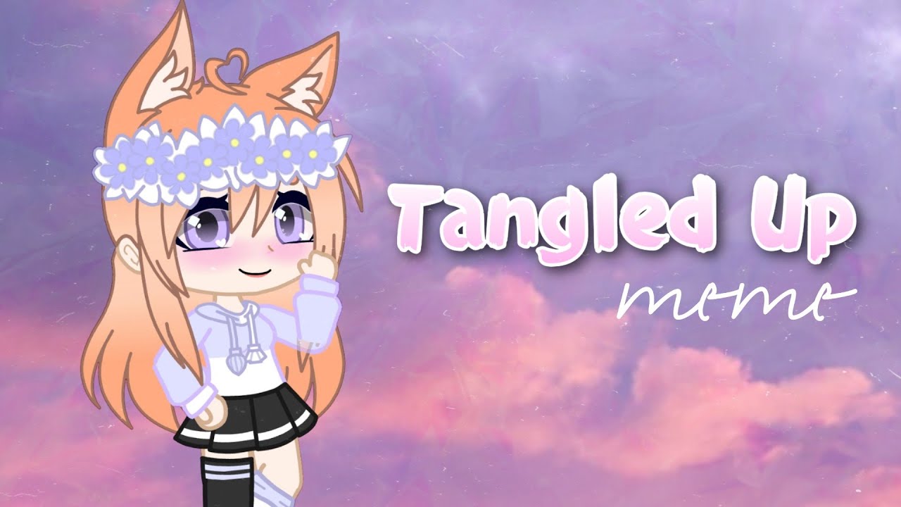 Tangled Up | Gacha Life meme - YouTube