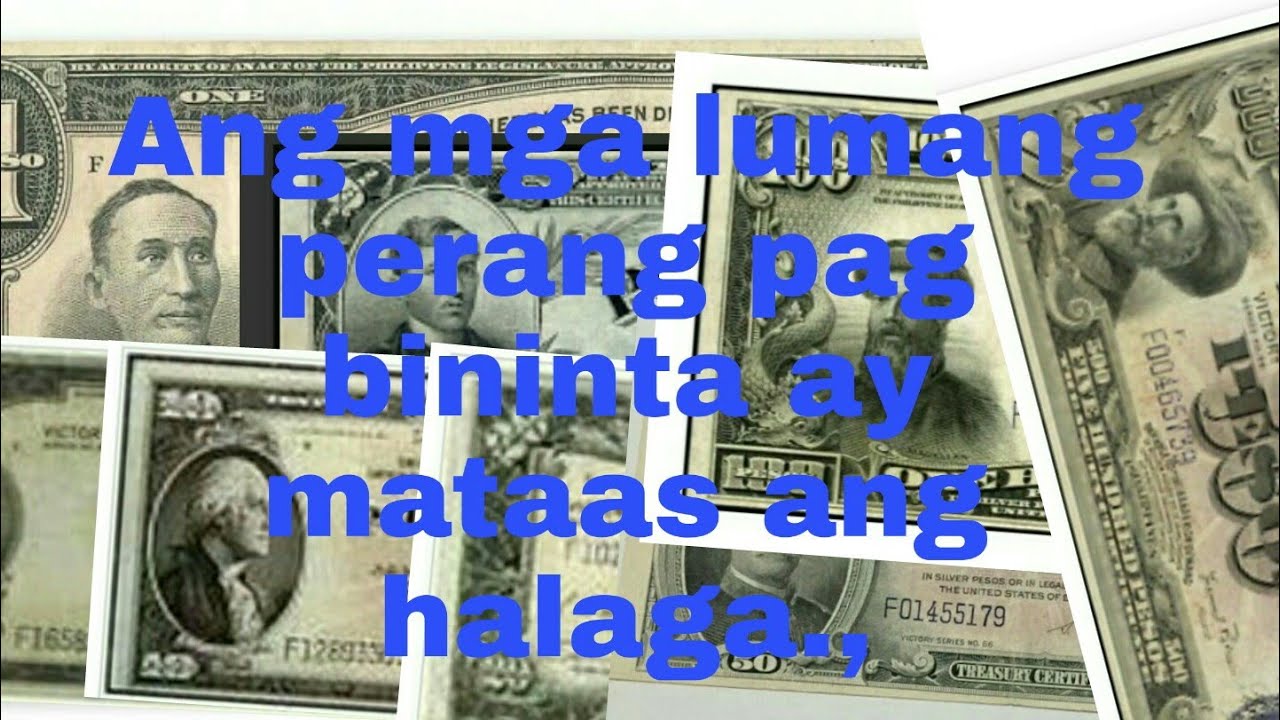 Ang mga lumang papel na pera Na mataas na ngayon ang Halaga, - YouTube