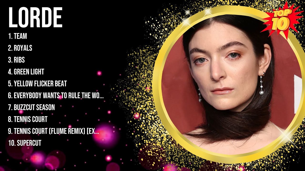 Lorde Greatest Hits ~ Top 10 Best Songs To Listen in 2023 & 2024 - YouTube
