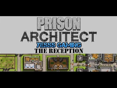 Prison Architect - The Reception Explained - YouTube