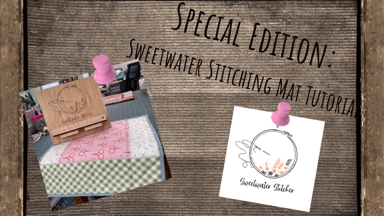 Sweetwater Stitching Mat Tutorial - Sweetwater Stitcher - YouTube