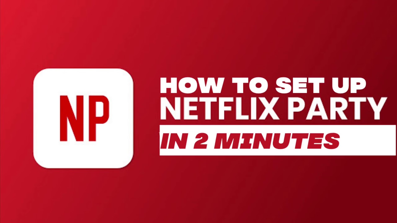 How to Set Up Netflix Party (in 2 minutes) - YouTube