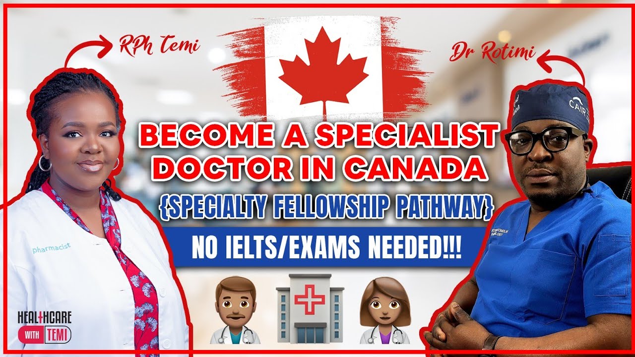 UNVEILING Canada's SPECIALIST DOCTORS PATHWAY/Canada Immigration News ...