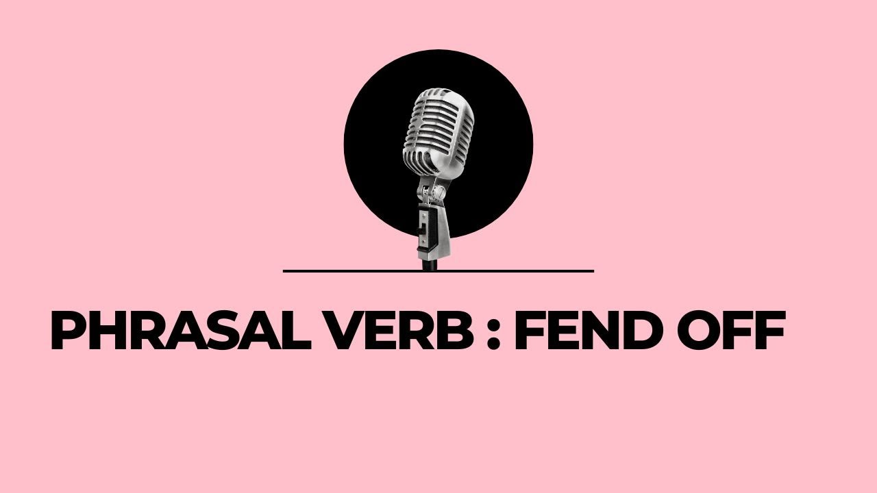 Phrasal Verb: Fend Off - YouTube