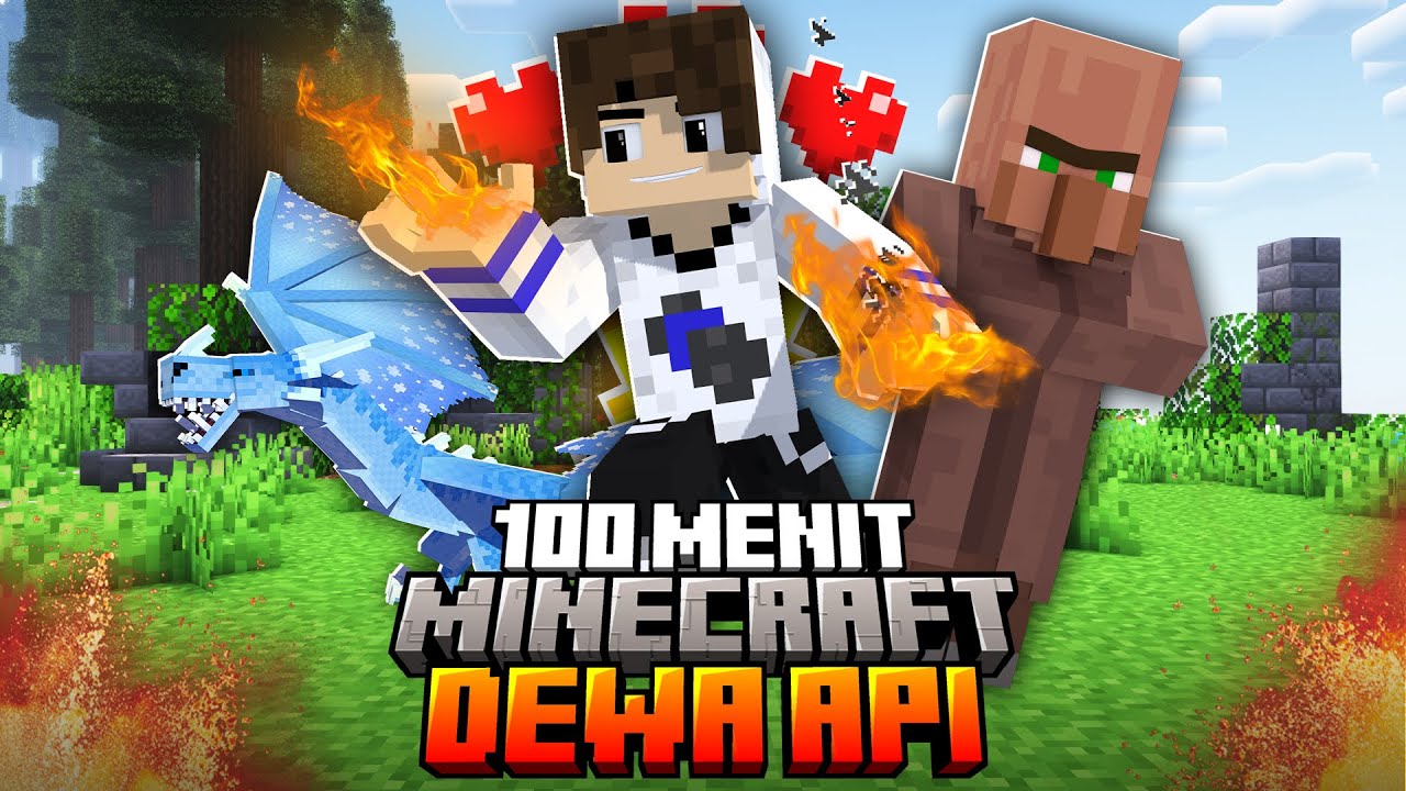 100 Menit Minecraft Dewa Api - Awal Mula Petualangan Dewa Api - YouTube