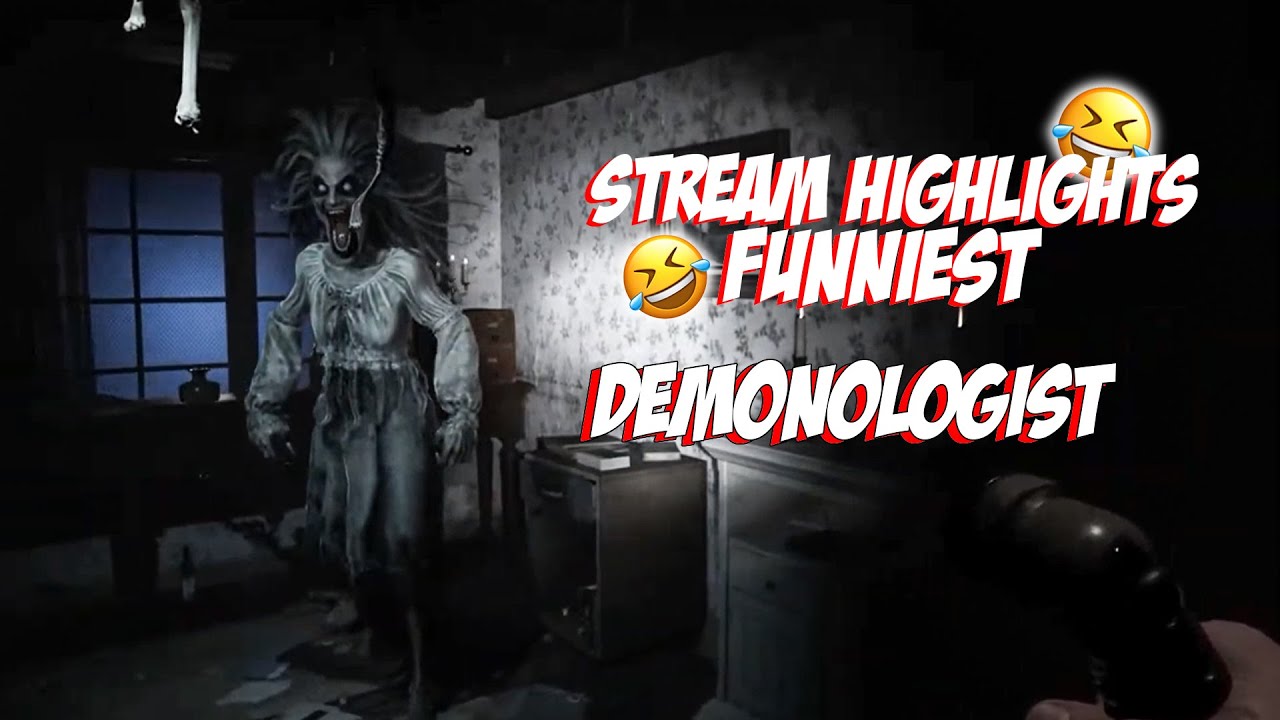 STREAM HIGHLIGHTS OF DEMONOLOGIST || LET ME MAKE YOU LAUGH - YouTube