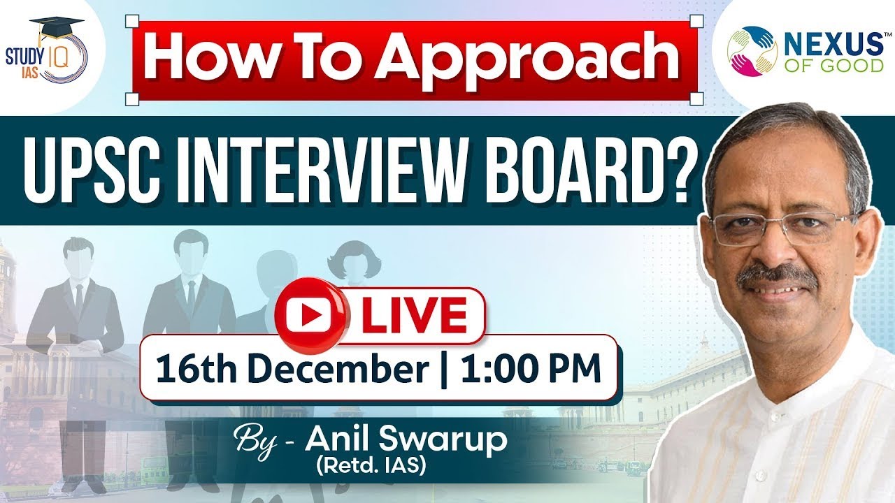 How to approach UPSC Interview Board? | UPSC CSE Interviews 2022 | Anil ...