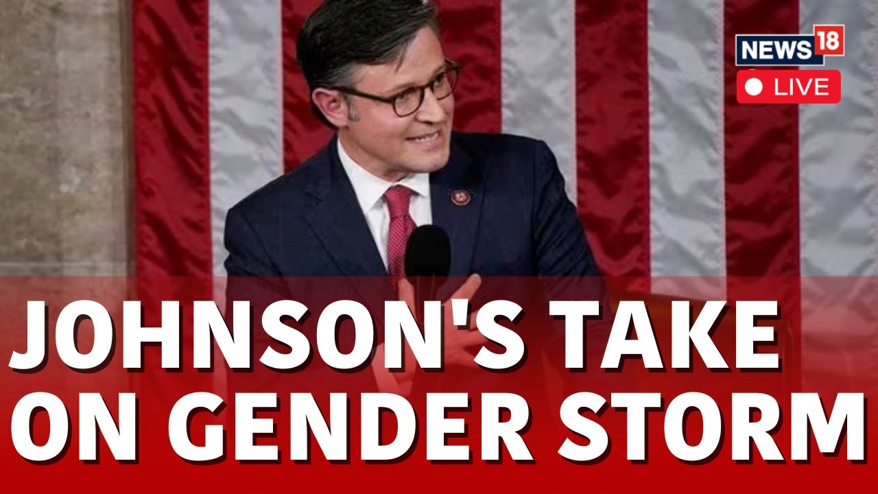 Mike Johnson LIVE | Speaker Johnson On Gender Storm | U.S. News LIVE ...