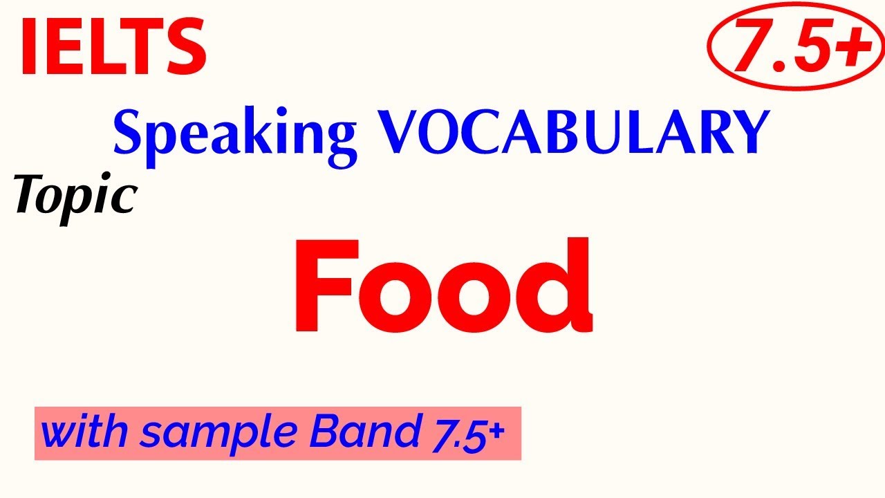 IELTS Band 7+ Vocabulary for Speaking | Topic: FOOD - YouTube