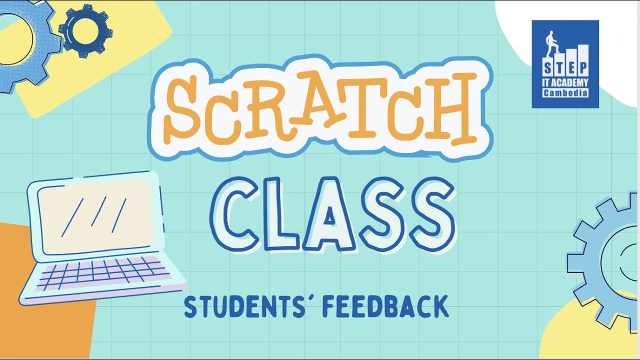 Junior Computer Academy STEP Cambodia students' feedback about Scratch ...