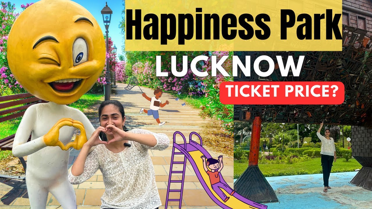 Happiness Park Lucknow😍 | Places to visit in Lucknow | Lucknow Food @kavitakaparwan - YouTube