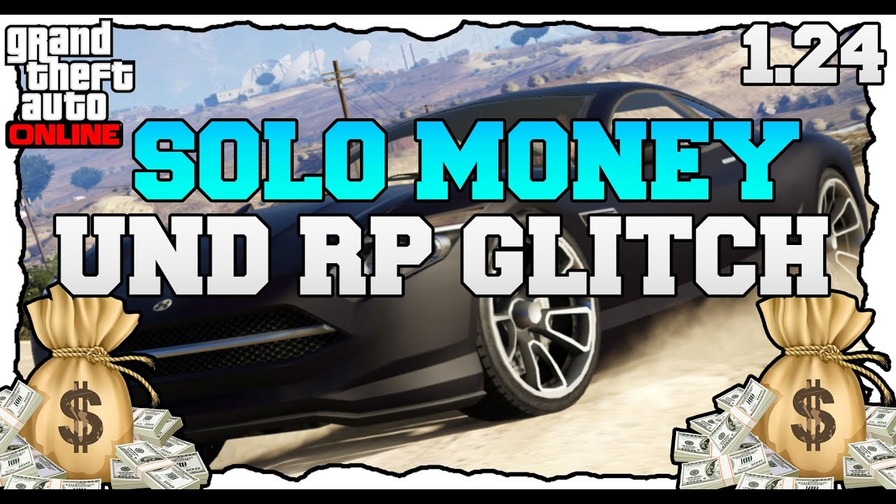 GTA 5 ONLINE SOLO RP GLITCH [PATCH 1.26 UND 1.28] [SOLO MONEY GLITCH ...