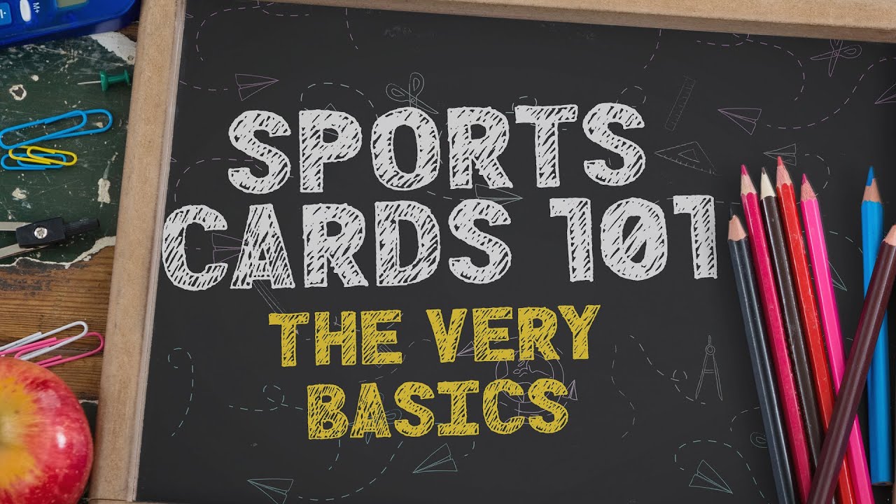 SPORTS CARDS 101: The Basics! Things You Need To Know To Collect Sports ...