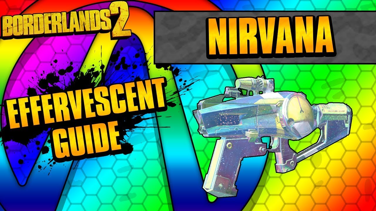 Borderlands 2 | Nirvana Effervescent Weapon Guide - YouTube