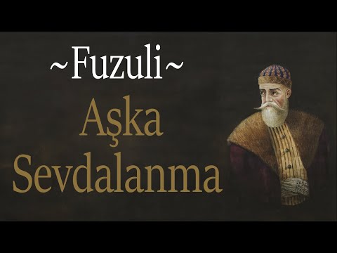 Fuzuli Aşka Sevdalanma ~ İbrahim Eser