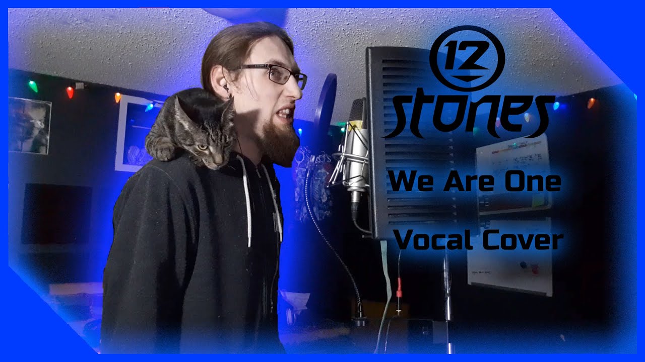 12 Stones - We Are One (Vocal Cover) - YouTube