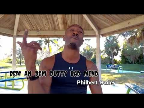 Dem An Dem Dutty Badmind- Written and voiced by Philbert Bailey - YouTube