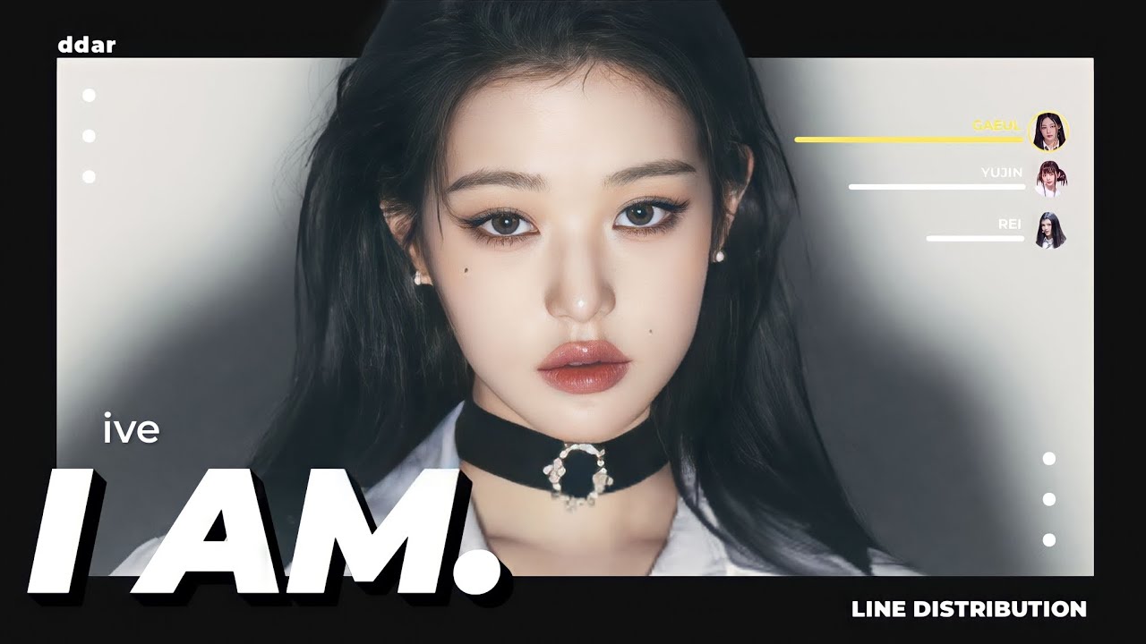 IVE - I AM | Line Distribution - YouTube