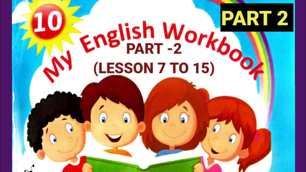 CLASS 10TH | ENGLISH WORKBOOK PART 2 (LESSON 7 TO 15 ) | CLASS 10TH ...