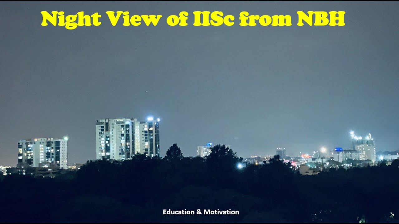 Night View of IISc from NBH| IISc Bangalore| Indian Institute of ...